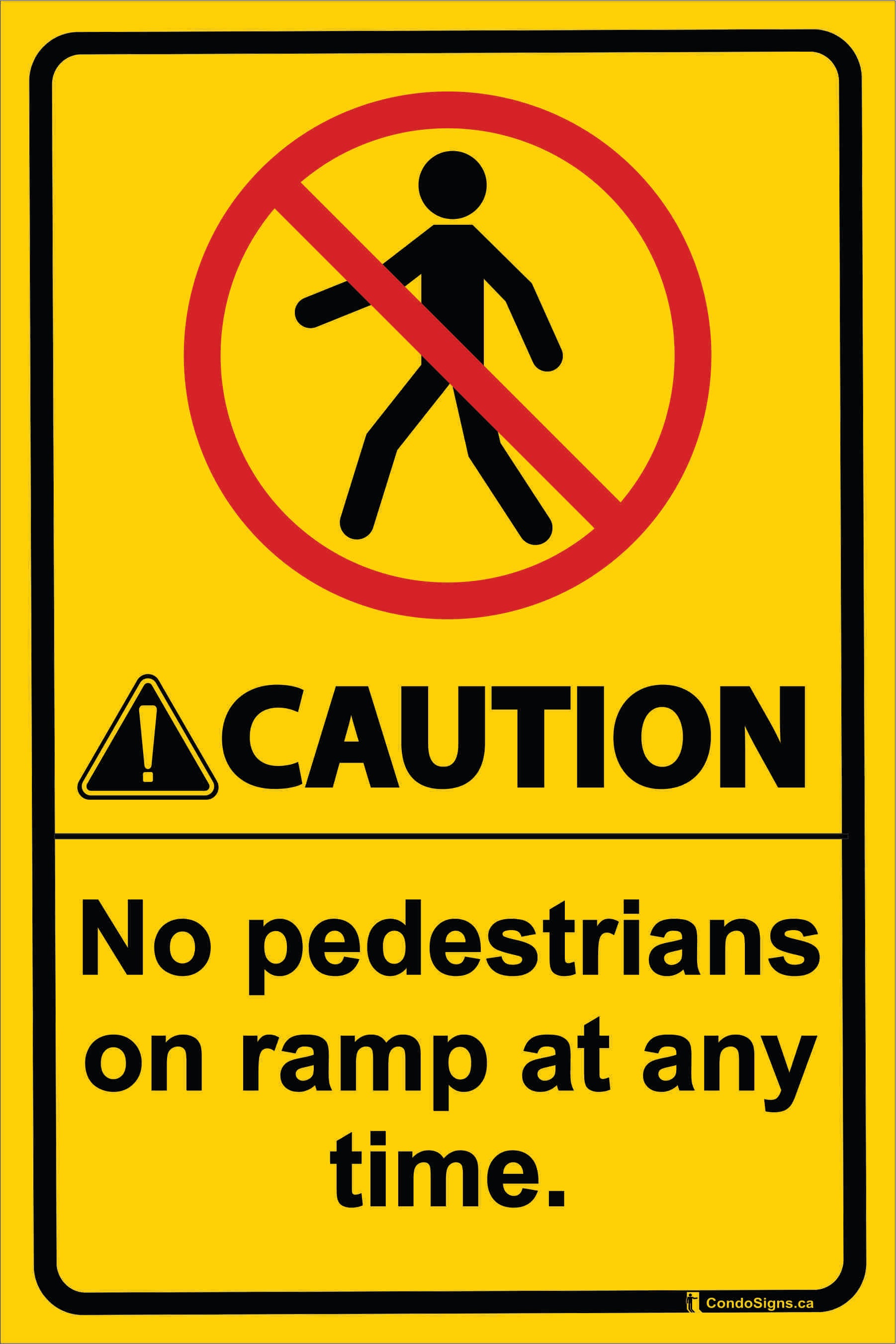 No Pedestrians On Ramp At Any Time – The CondoSigns Store