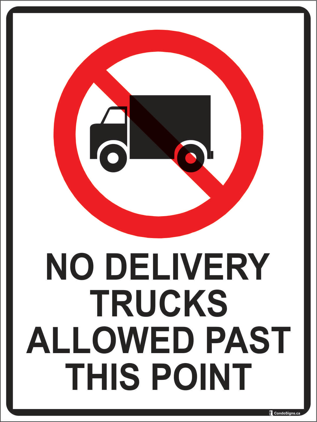 No Delivery Trucks Allowed Past This Point – The CondoSigns Store
